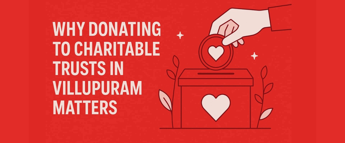 Why Donating to Charitable Trusts in Villupuram Matters - ARULMIGU ...
